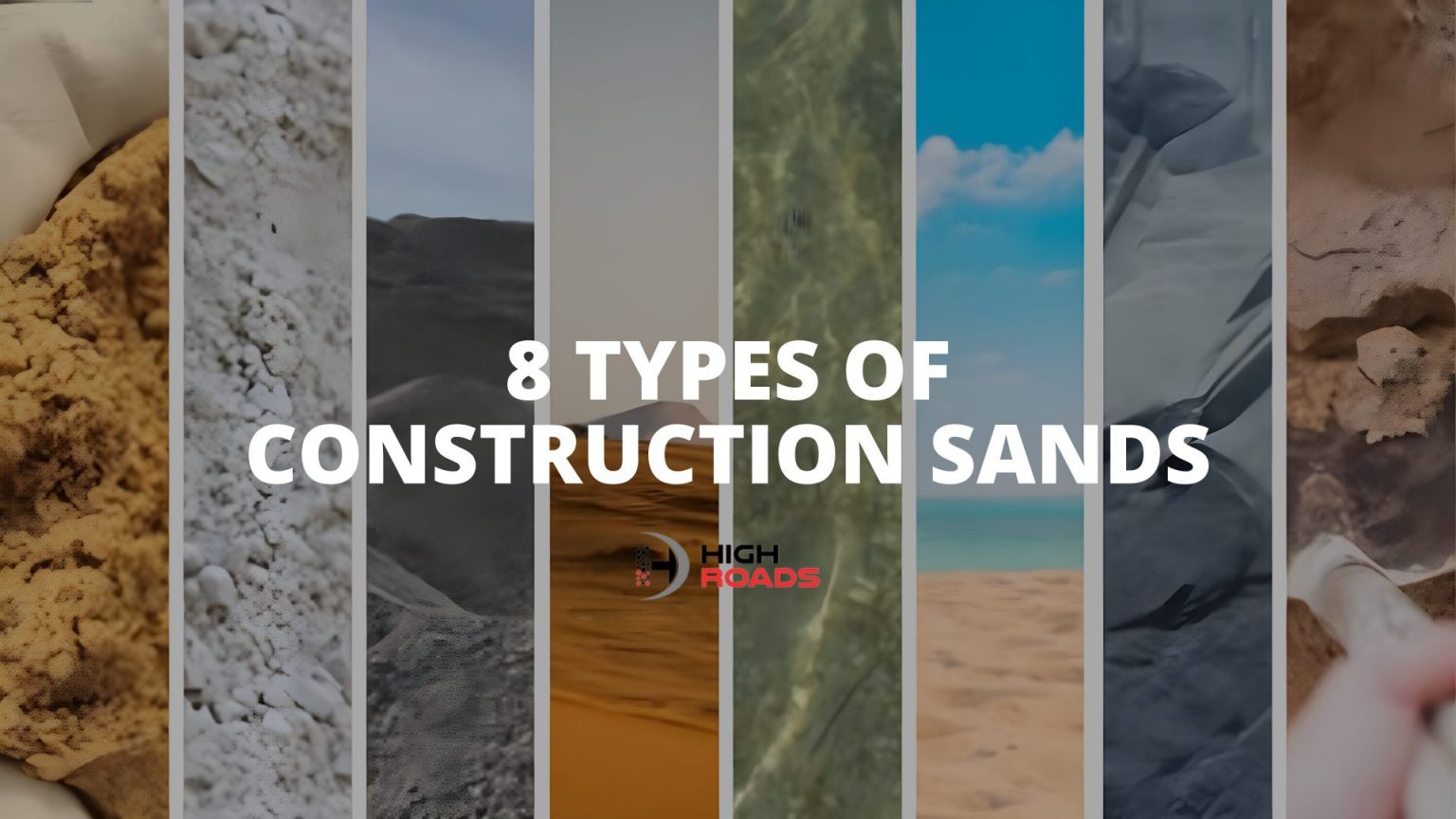 8 Types of Construction Sands - Highroads